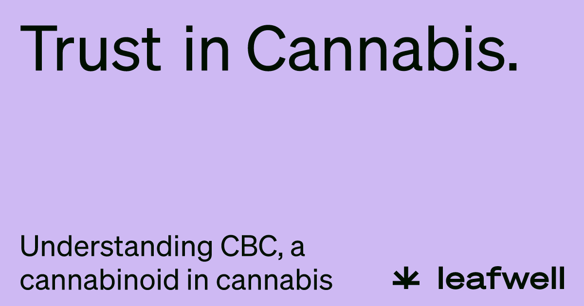 What is CBC in weed? Cannabinoid effects and benefits